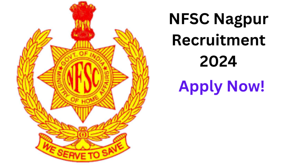 NFSC Nagpur Recruitment 2024, Apply Now, Salary Up To 2,08,700 ...
